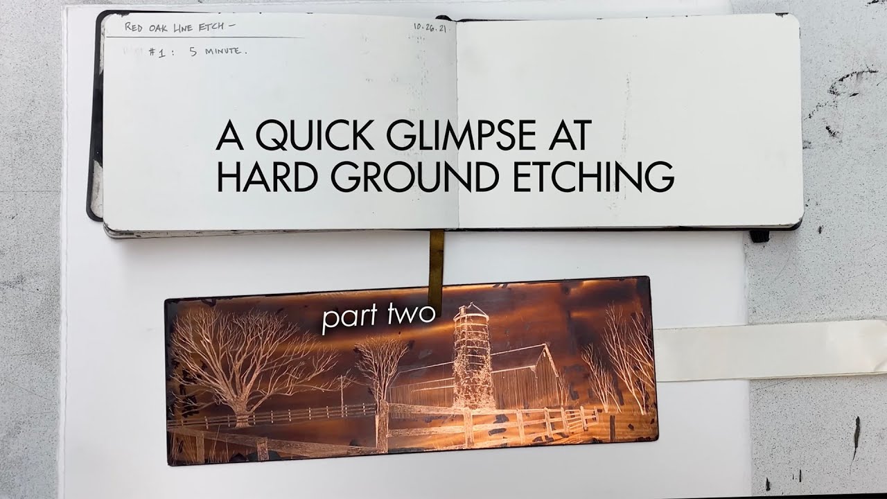 A Quick Glimpse at Hard Ground Etching Part 2 - YouTube