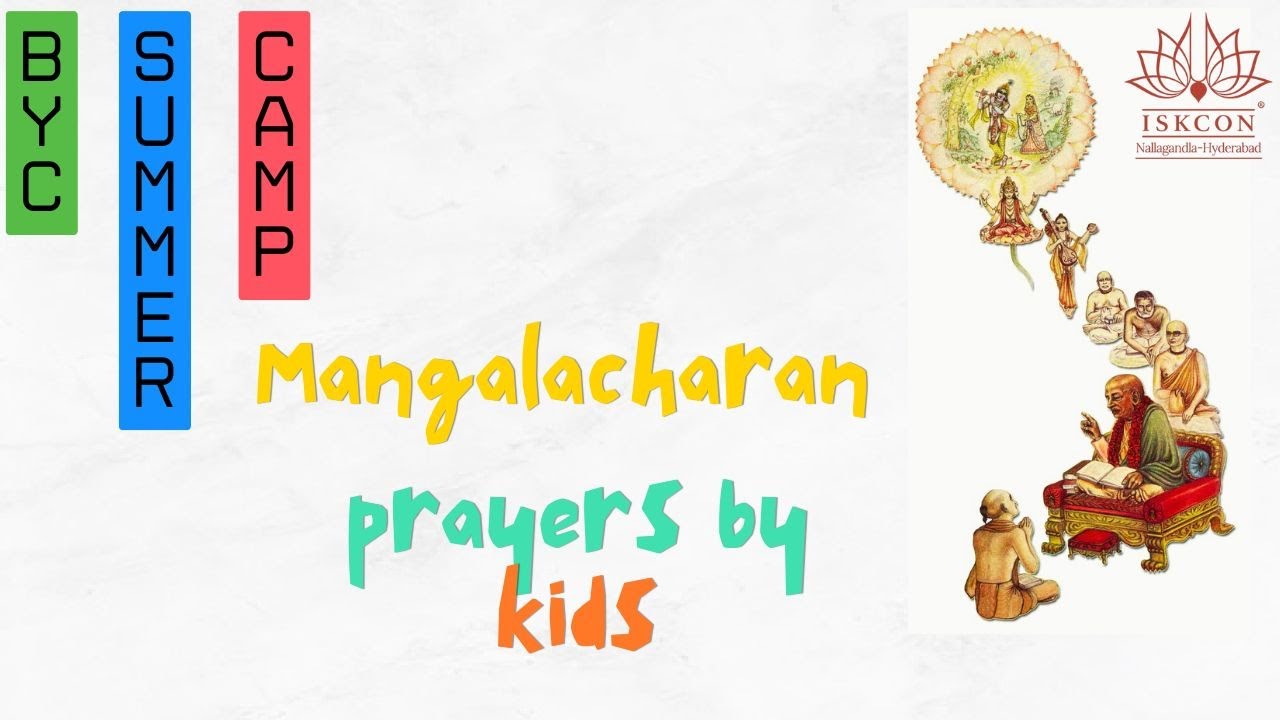 Mangalacharan Prayers by Kids at ISKCON Nallagandla BYC Summer Camp ...