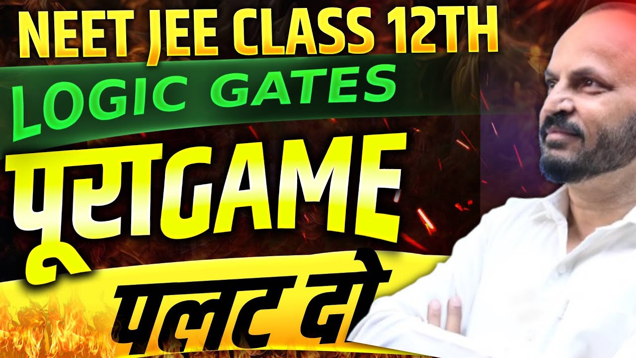 NEET JEE Logic Gates MADE Easy in One Shot - YouTube