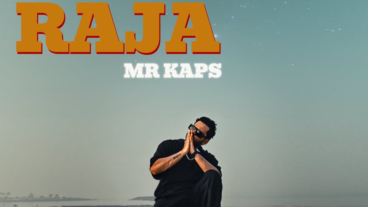 RAJA | MR KAPS | OFFICIAL MUSIC VIDEO | NISHAD BHATT | RAP SONG #raja #mrkaps #musicvideo # ...