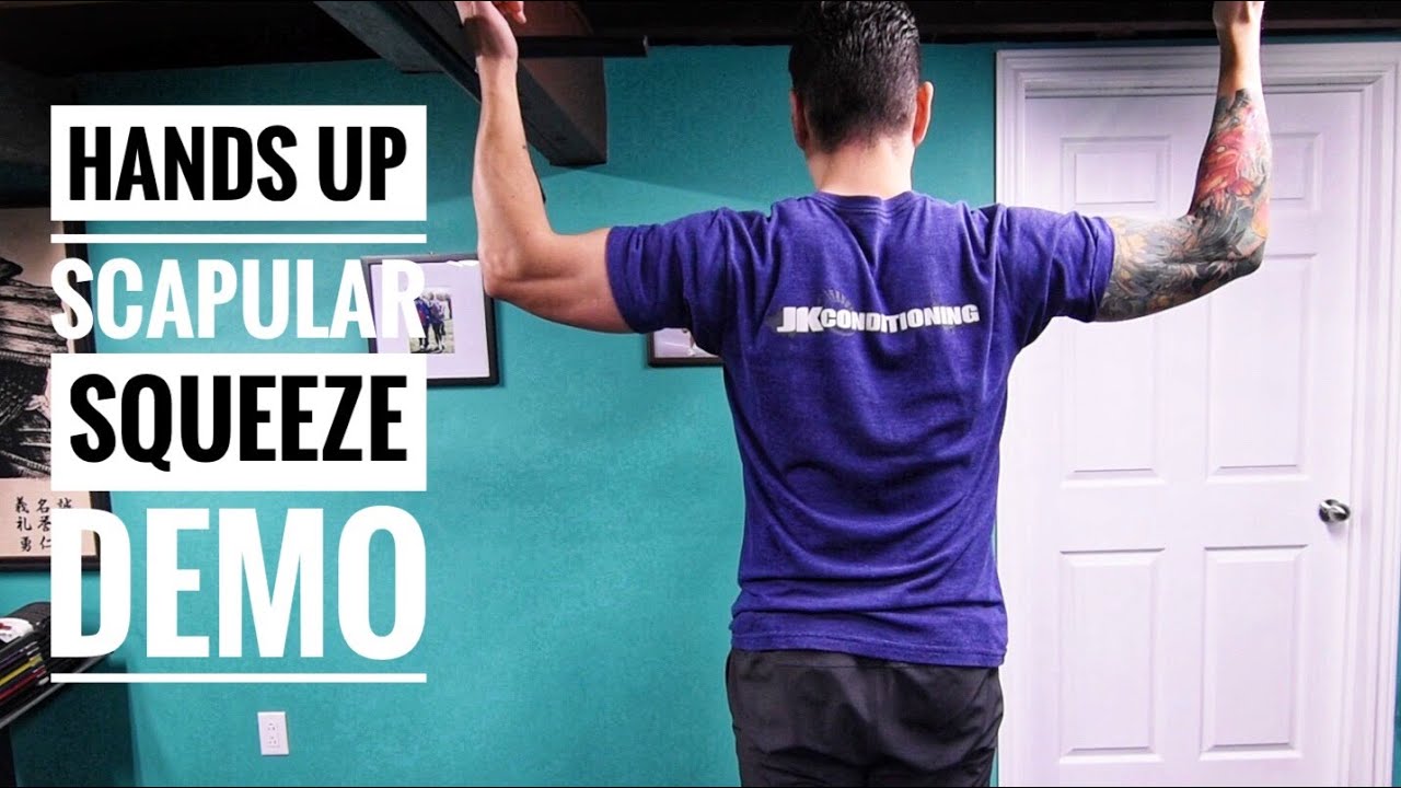 Hands Up Scapular Squeeze Demo - YouTube