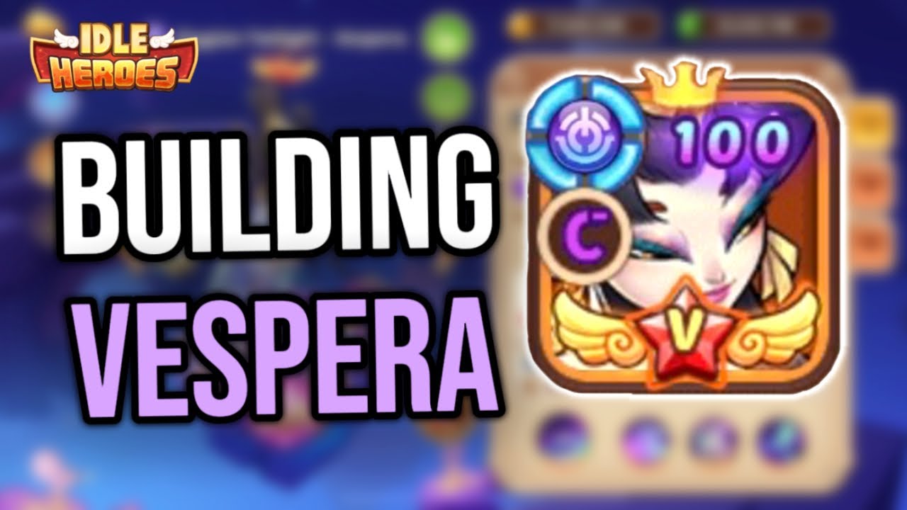 Idle Heroes - The ULTIMATE Vespera Build (You NEED This!) - YouTube