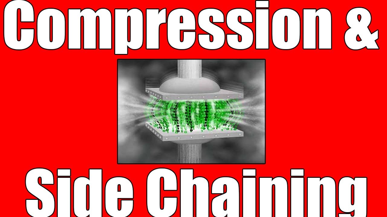TUTORIAL: Compression & Side Chaining - YouTube