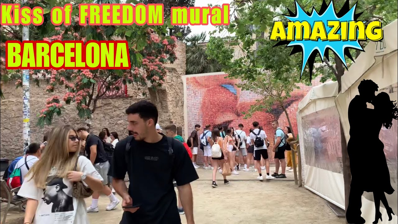 KISS OF FREEDOM MURAL - BARCELONA VISIT 2023 . - YouTube