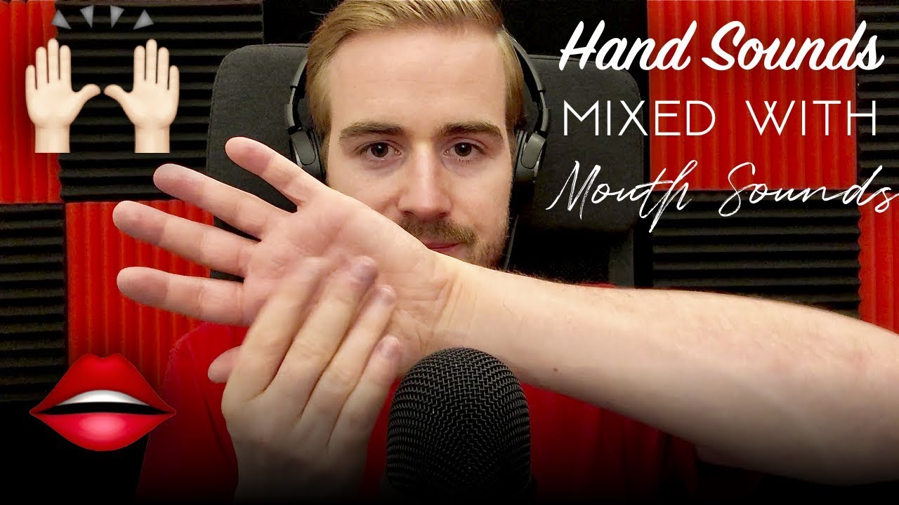 ASMR Hand Sounds Mixed With Mouth Sounds [Sound Assortment] - YouTube