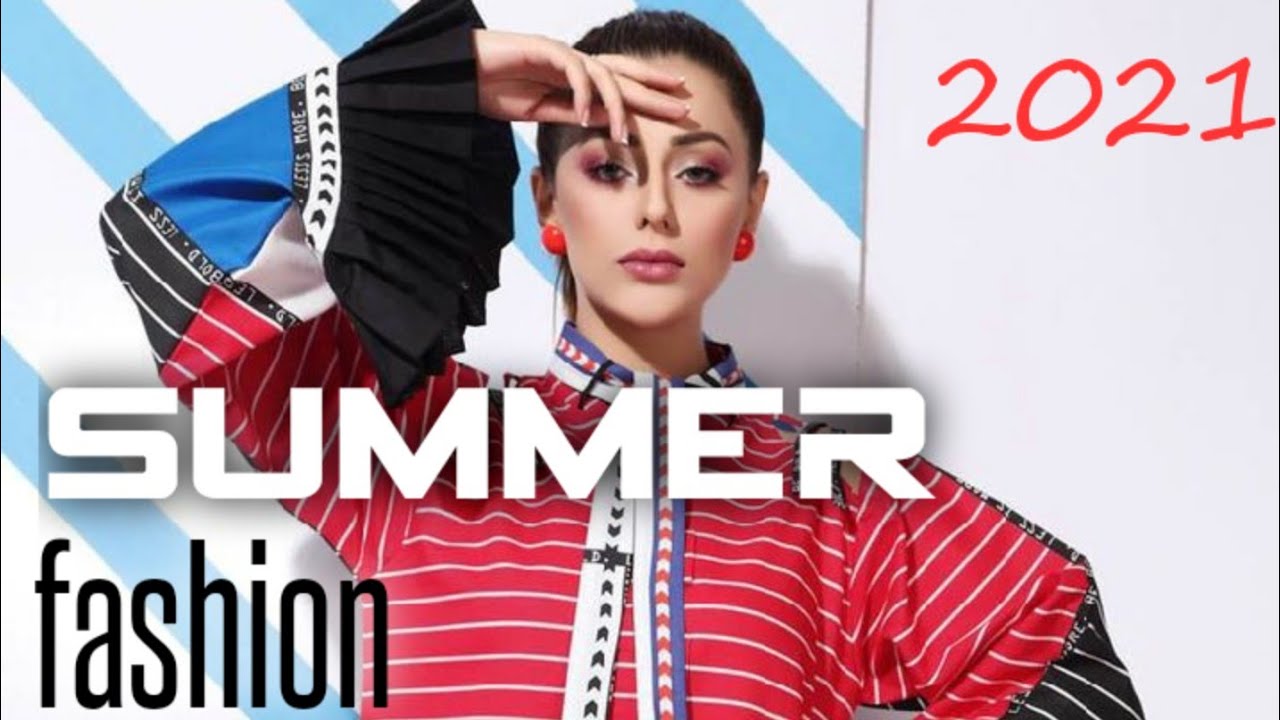 |Latest Fashion Tends 2021|Summer lookbook 2021|Stylish Summer fashion ...