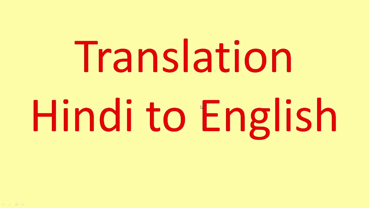 Translation Hindi To English Translate Into English Translation translation-hindi-to-english-translate-into-english-translation