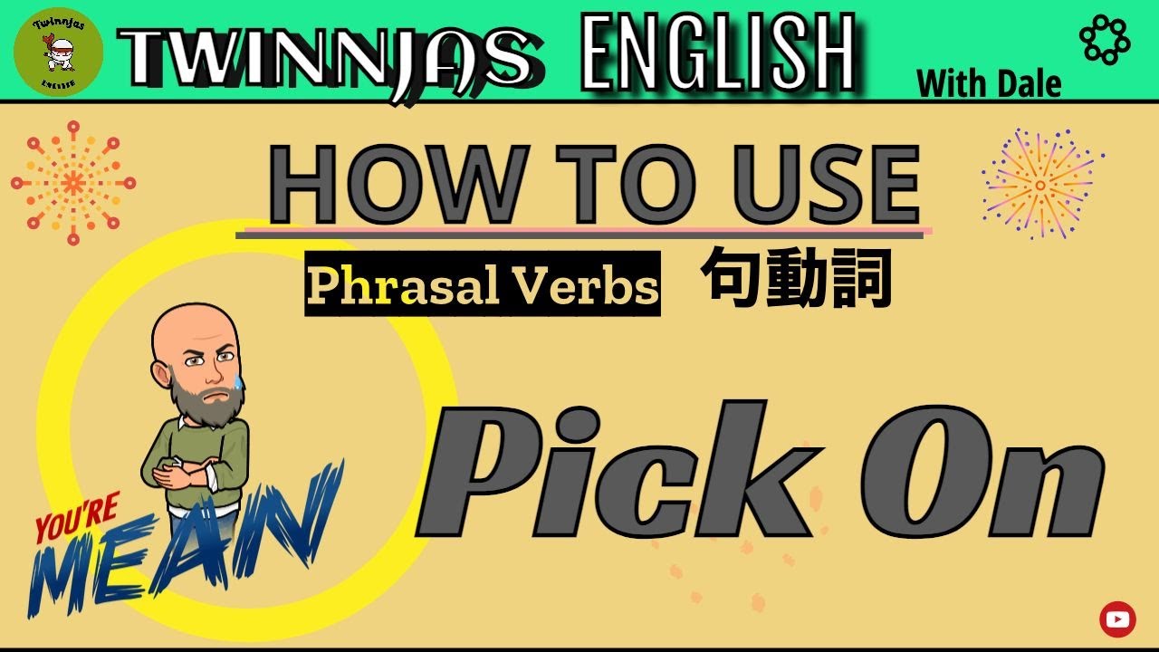 Pick On (Phrasal Verbs) ワンポイントレッスン英会話 句動詞 - YouTube
