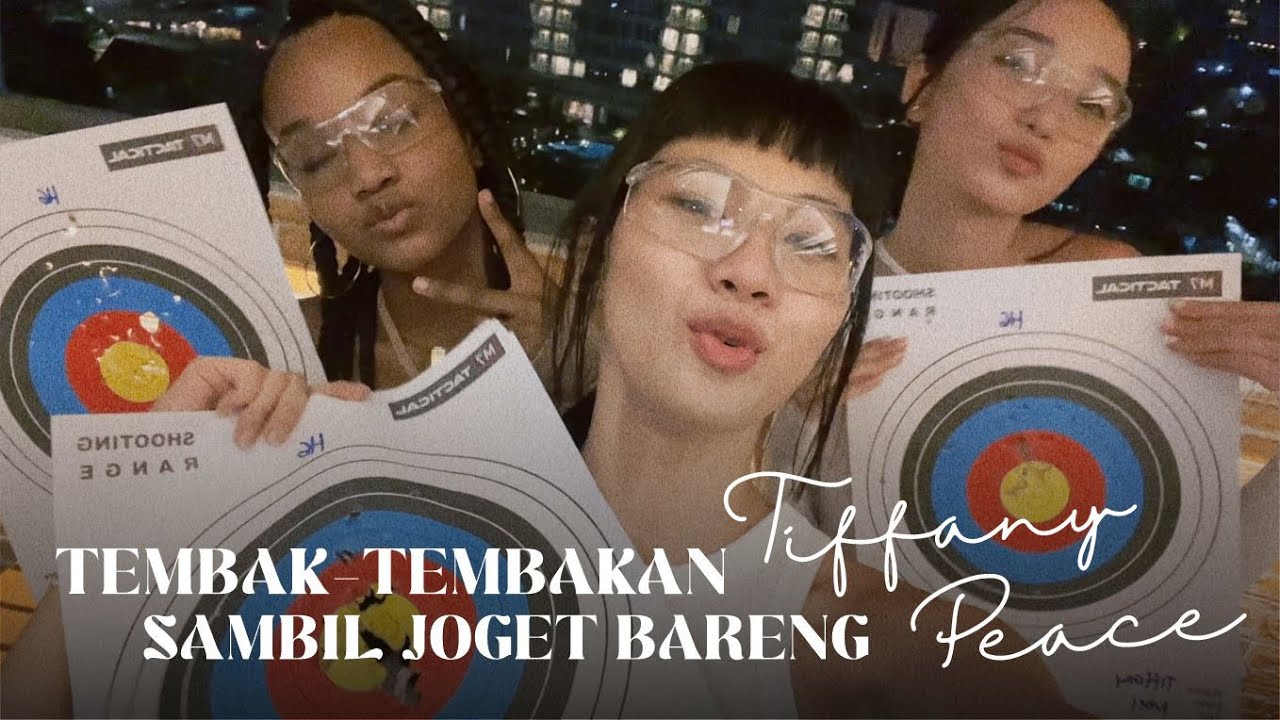 MAIN TEMBAK-TEMBAKAN APA JOGET NIH? with Tiffany & Peace! - YouTube