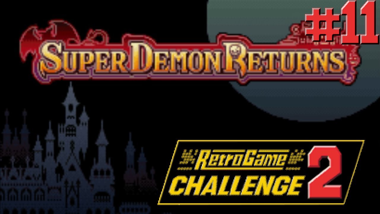 Retro Game Challenge 2 #11 "SUPER DEMON RETURNS" | GAMEPLAY ESPAÑOL ...