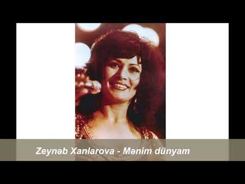 Zeyneb Xanlarova - Mənim dünyam (səs daha keyfiyyətli)