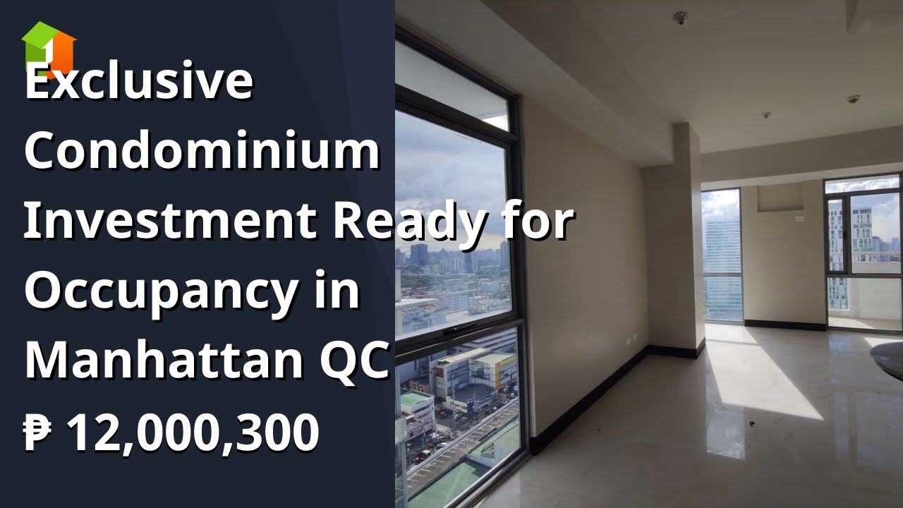 Exclusive Condominium Investment Ready for Occupancy in Manhattan QC ...