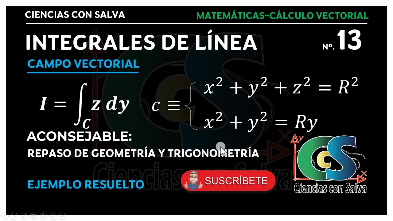 Integrales de línea 13. Ejemplo resuelto. - YouTube