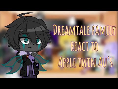 Dreamtale family react to Apple twin brothers au's 1/2 (Original ...