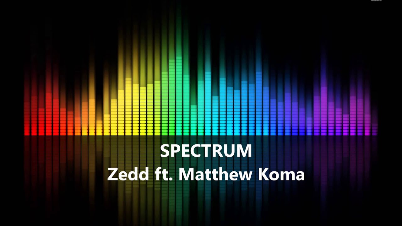 Zedd - Spectrum ft Matthew Koma -[HQ]- - YouTube