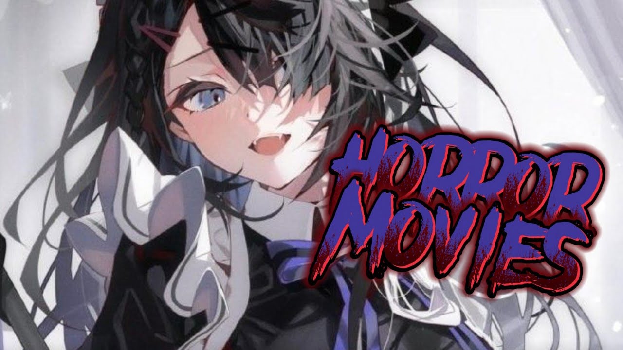 nightcore - Horror movies 《 lyrics 》 - YouTube