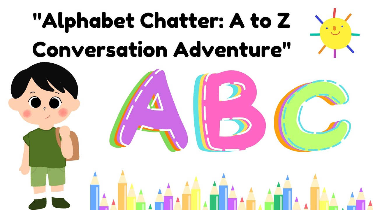 Alphabet Chatter: A to Z Conversation Adventure #nurseryrhymes # ...