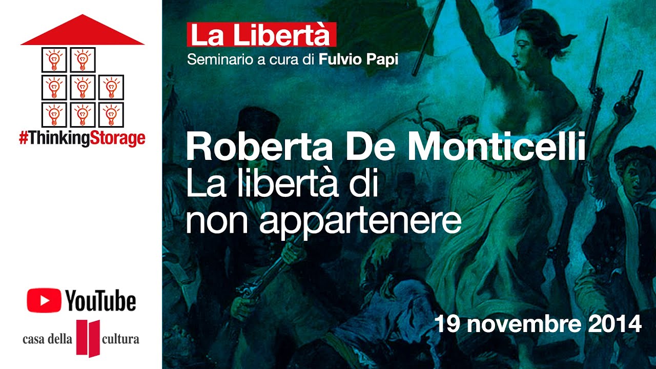ROBERTA DE MONTICELLI: La libertà di non appartenere 19 11 2014 ...