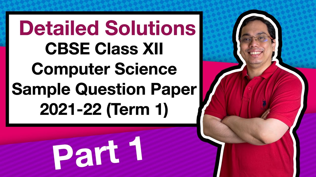 Detailed Solution Part 1 | CBSE Computer Science Sample Question Paper ...