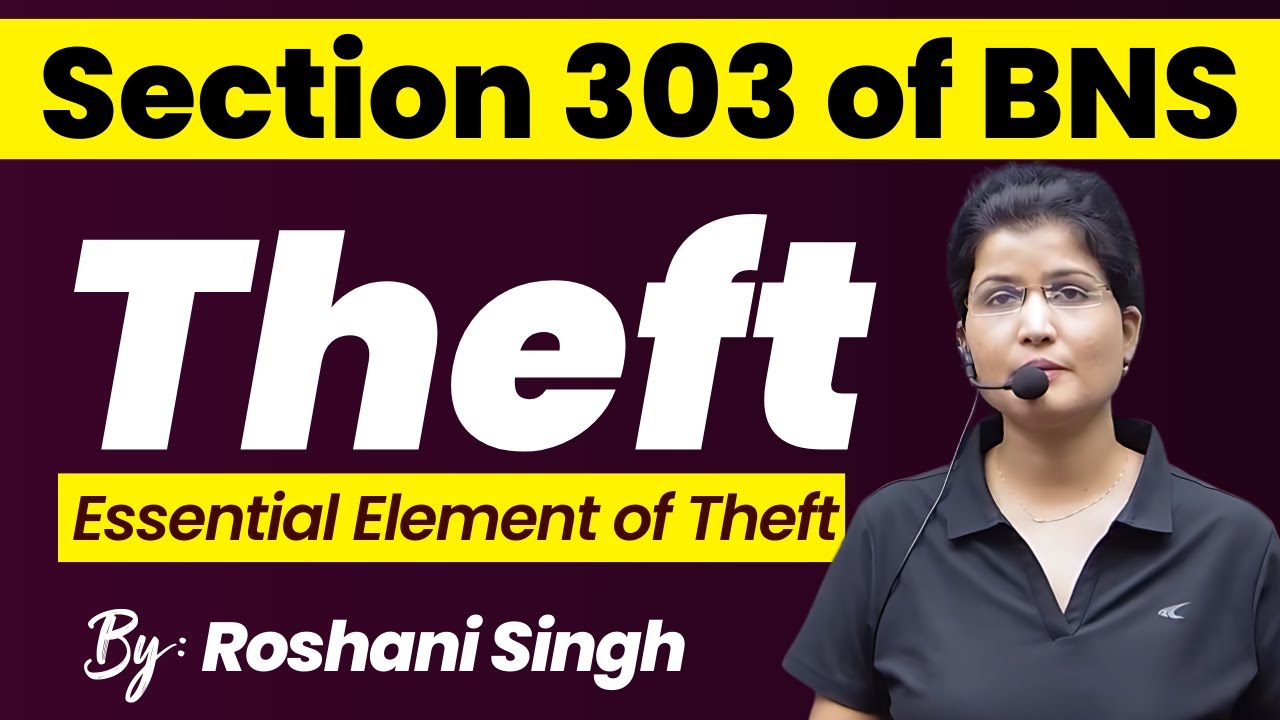 Theft Under Section 303 of BNS | Essential Elements of Theft in Law ...