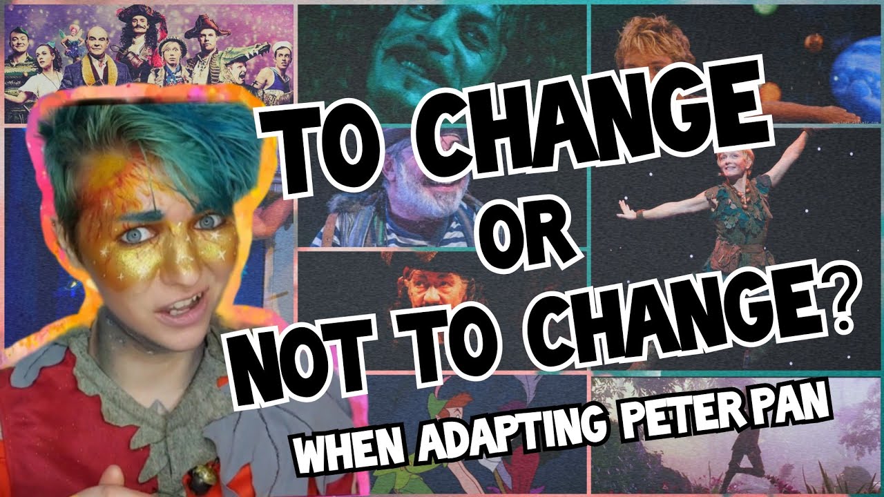 To Change or Not To Change- Adaptions of Peter Pan - YouTube