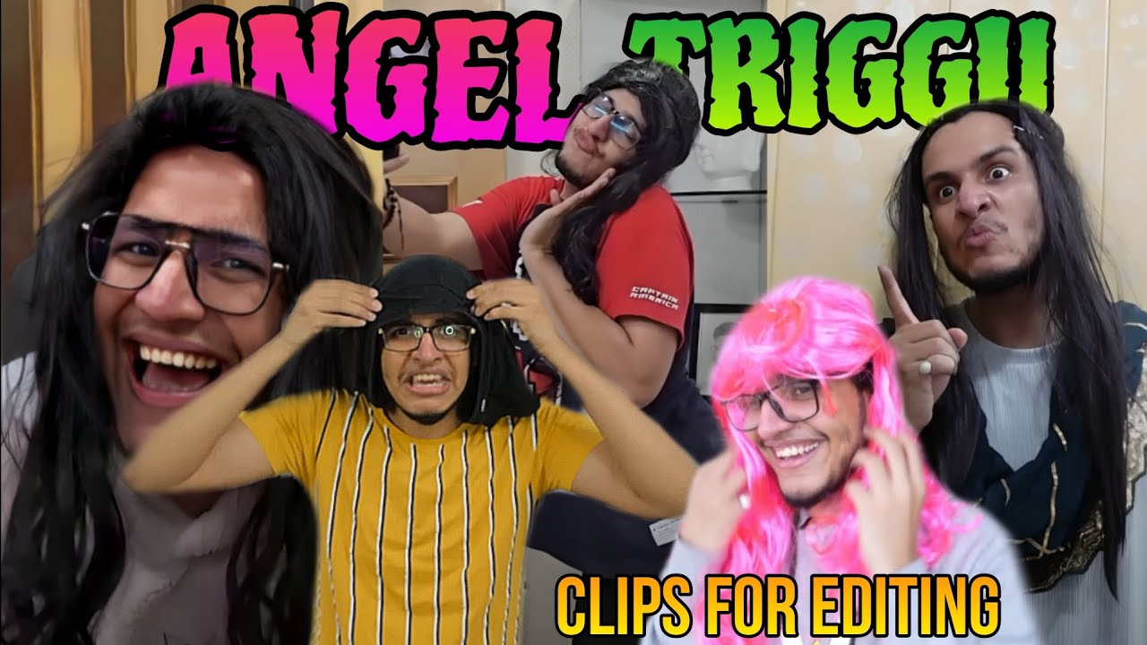 Angel triggu clips for editing | Triggeredinsaan female clips for ...