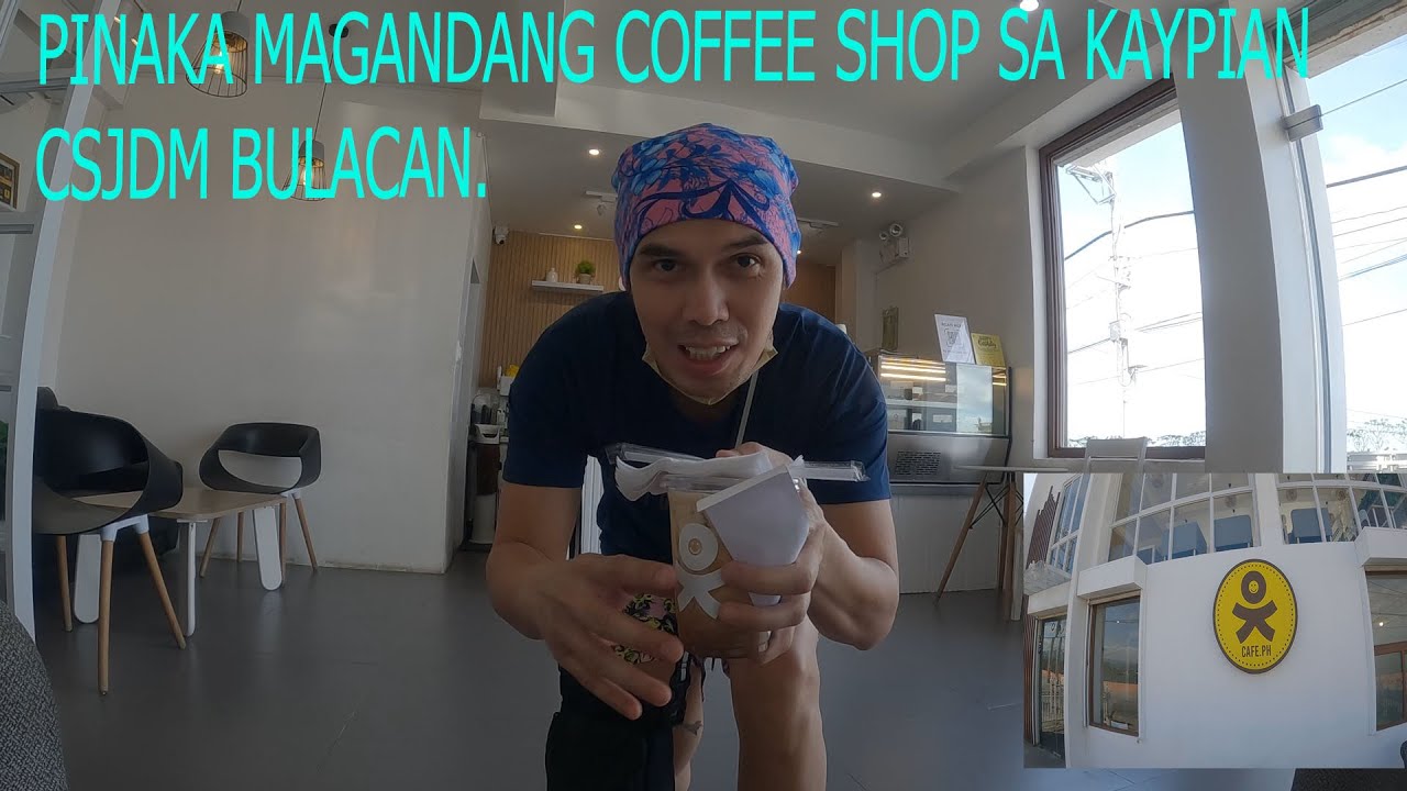 OK CAFE PH.PINAKA MAGANDANG COFFEE SHOP SA KAYPIAN CSJDM BULACAN. - YouTube