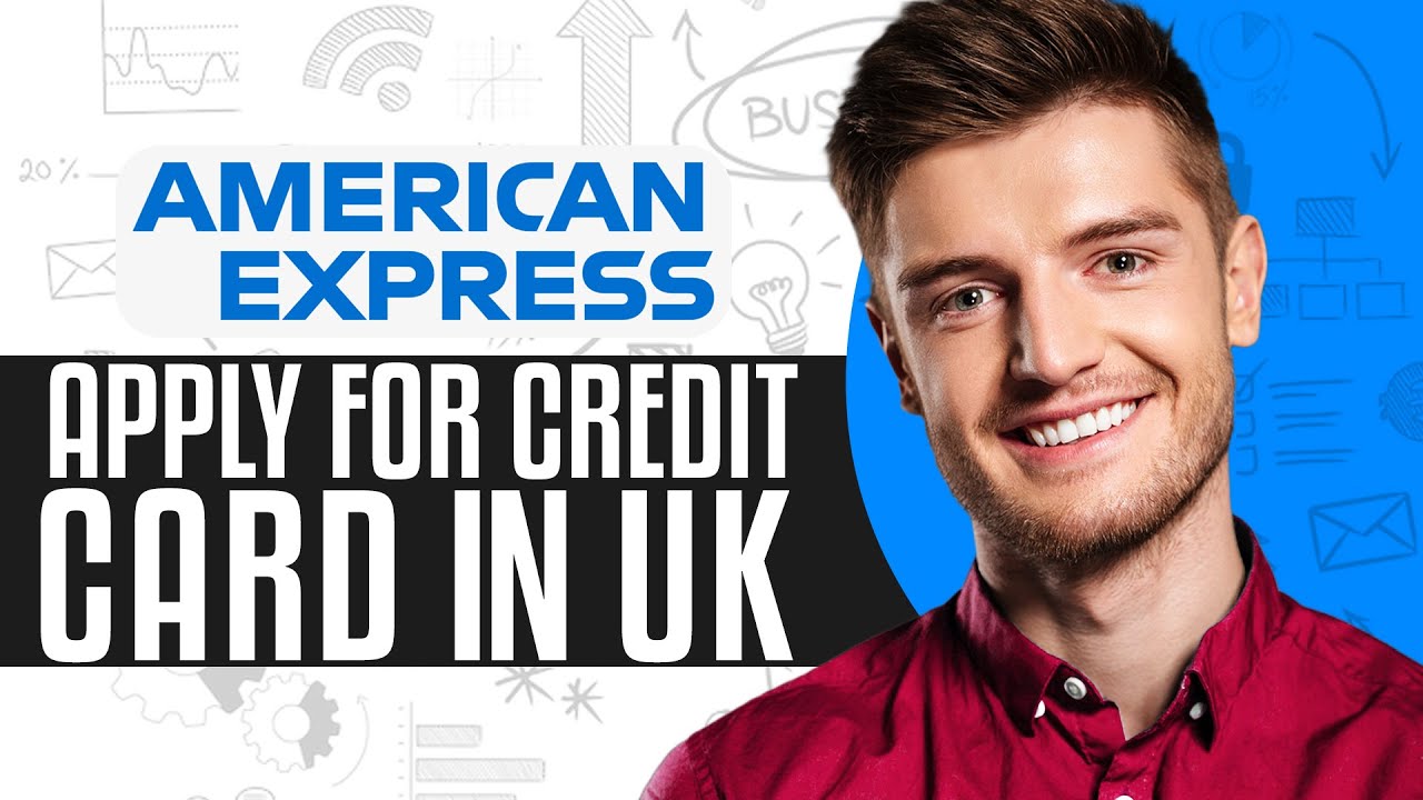 How To Apply For American Express Credit Card In UK | Complete ...