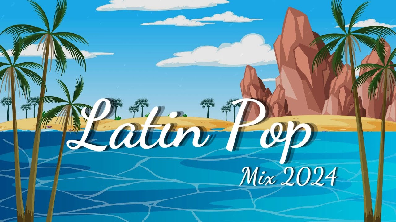 Latin Pop Mix 2024 - Best Spanish Summer Songs 2024 - Top Spanish Songs ...