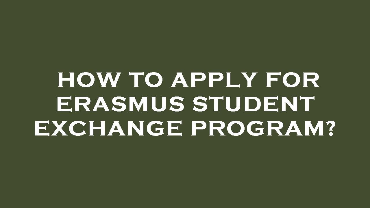 How to apply for erasmus student exchange program? - YouTube