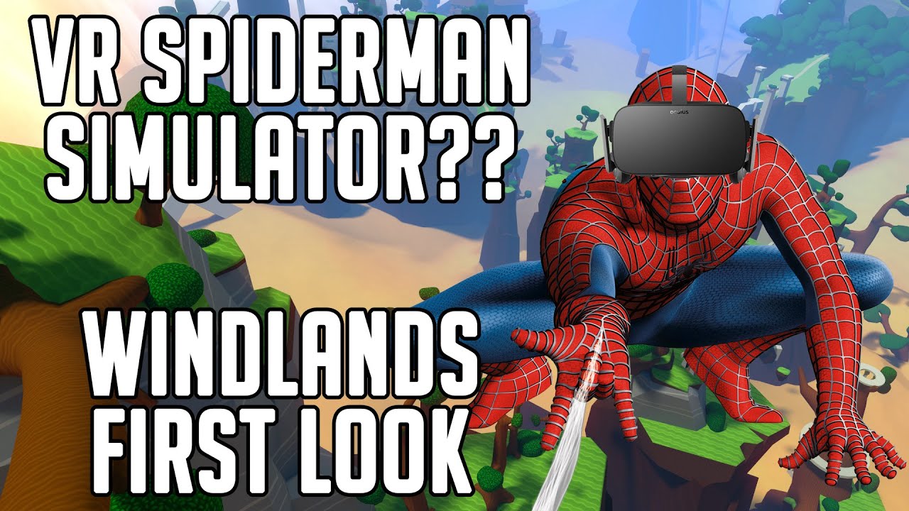 VR SPIDERMAN SIMULATOR (KIND OF) | Windlands (Oculus Rift CV1 Gameplay) - YouTube
