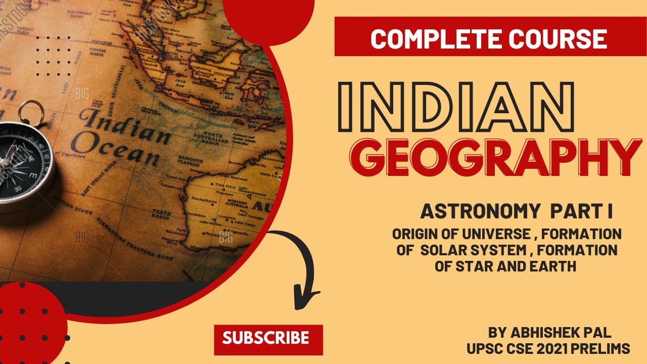 COMPLETE GEOGRAPHY || ASTRONOMY PART I || ORIGIN OF UNIVERSE, FORMATION ...