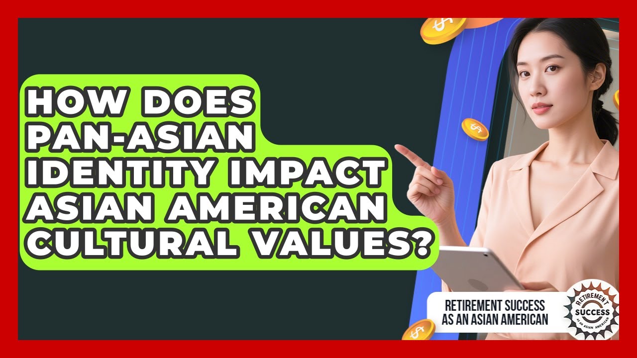 How Does pan-Asian Identity Impact Asian American Cultural Values ...