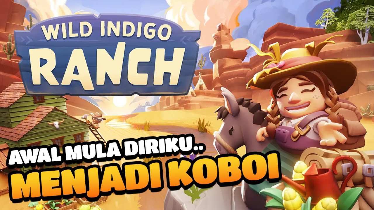 HARVEST MOON VERSI KOBOI - WILD INDIGO RANCH - YouTube