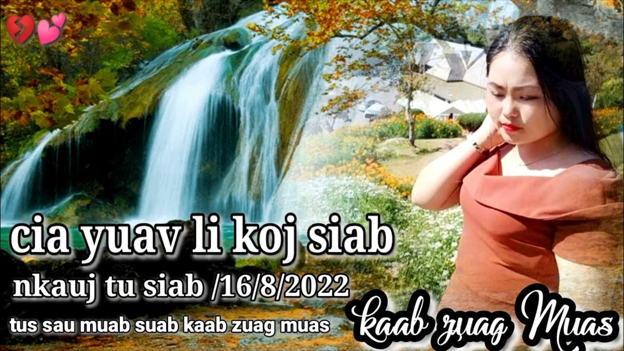 cia yuav li koj siab tu sau hu kaab zuag muas./17/8/2022 - YouTube