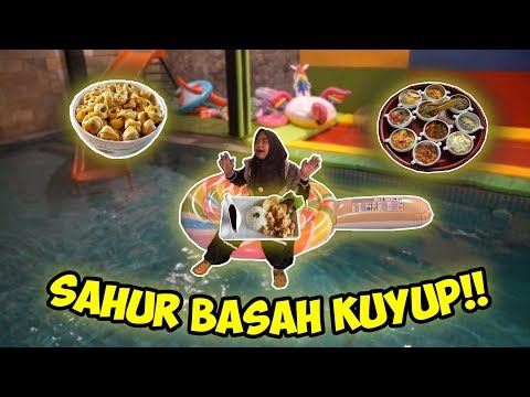 SAHUR TERSIKSA DI KOLAM RENANG SAMPE BASAH!!!!