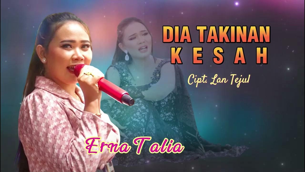 Dia takinan kesah Cipt. Lan Tejul // Cover Erna Talia - YouTube