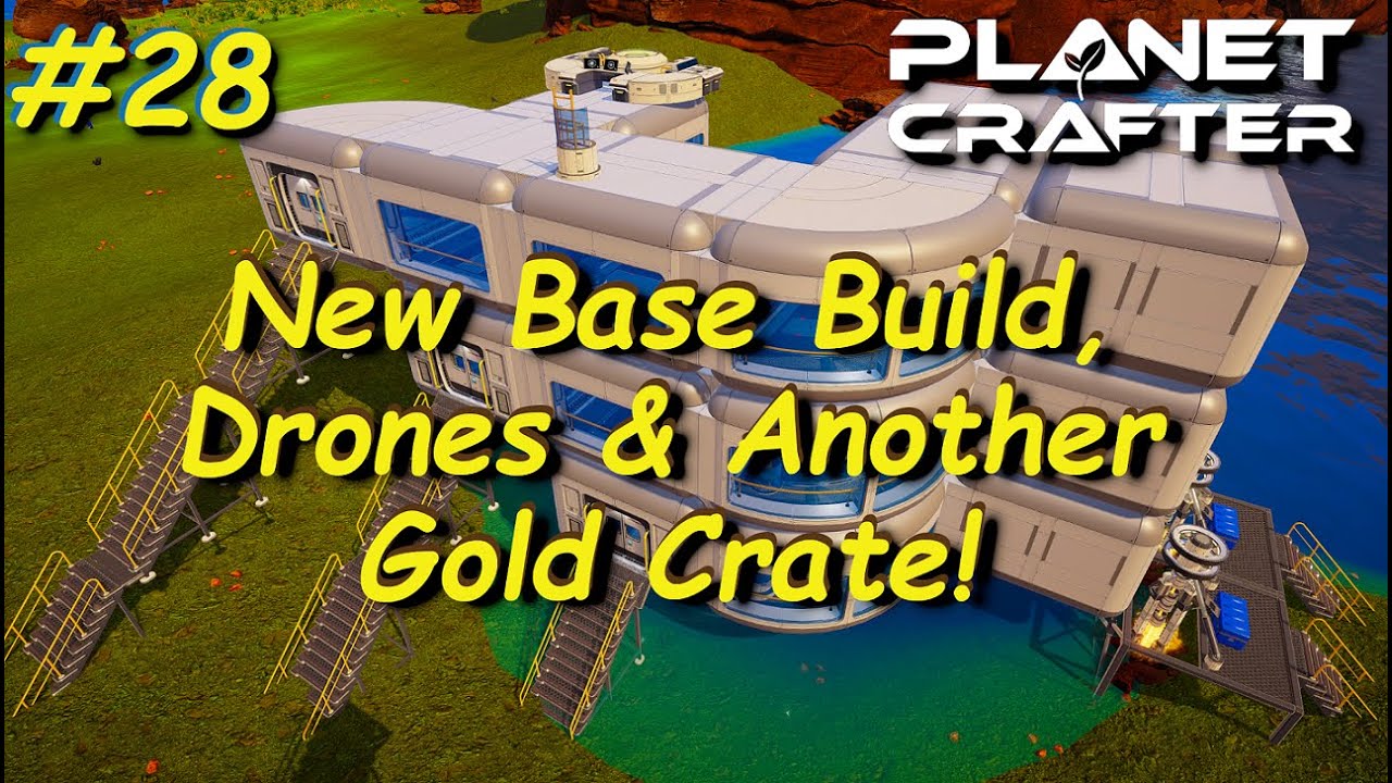 New Base Build, Drones, T3 Extractor | Planet Crafter | Early Access ...