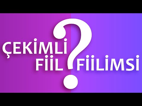 Çekimli Fiil ve Fiilimsi Farkı  |  Sözcük Türleri Konu Anlatımı
