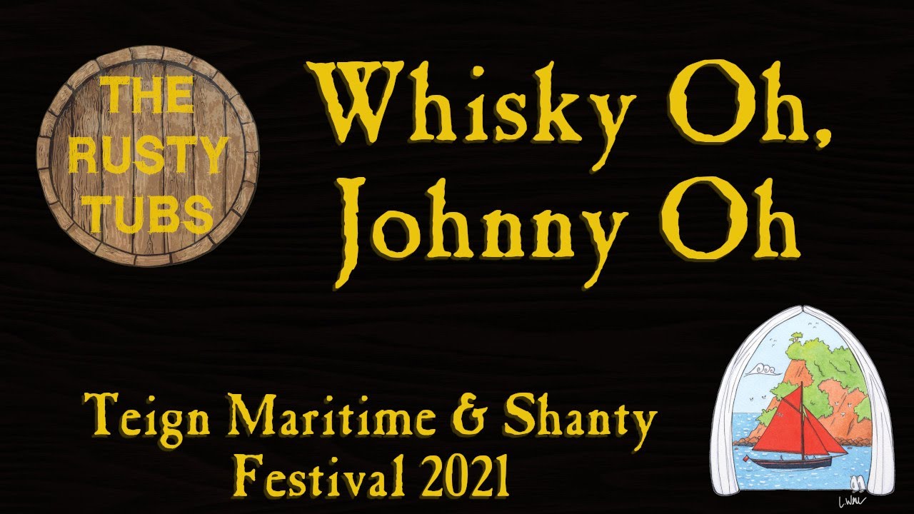 Whisky Oh, Johnny Oh - The Rusty Tubs - YouTube