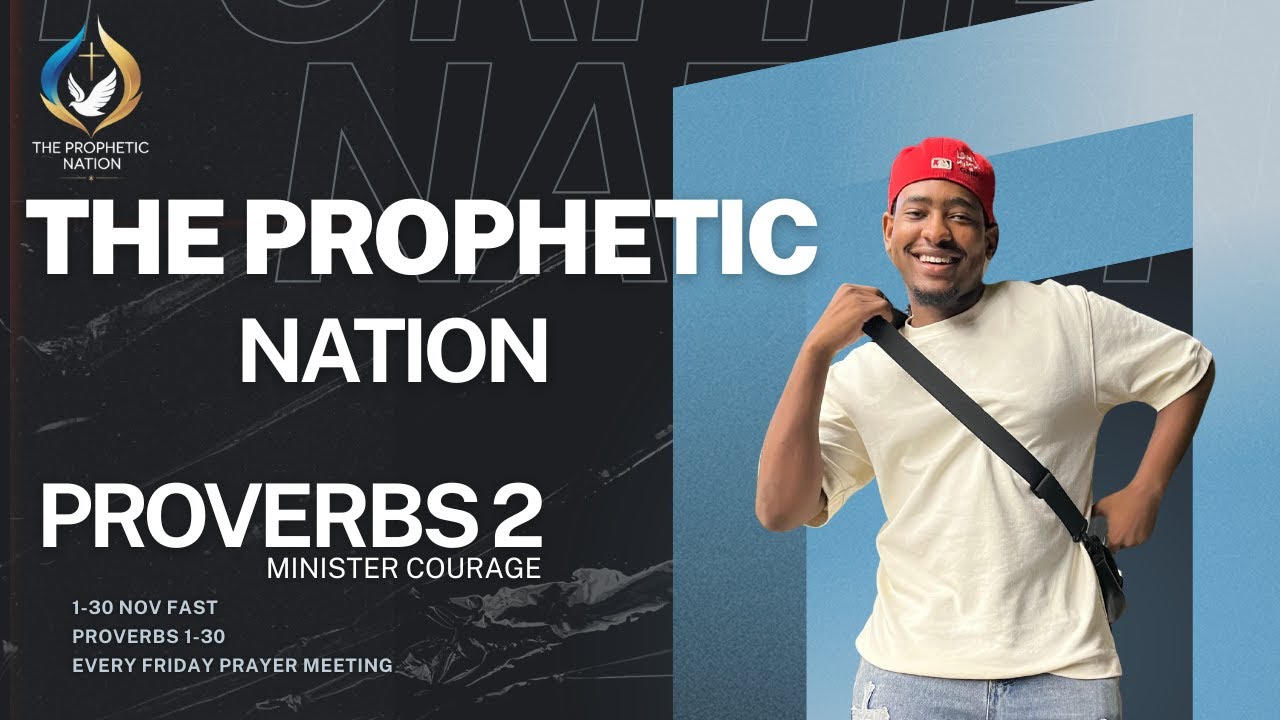 Proverbs 2 Teaching | The Prophetic Nation - Courage - YouTube