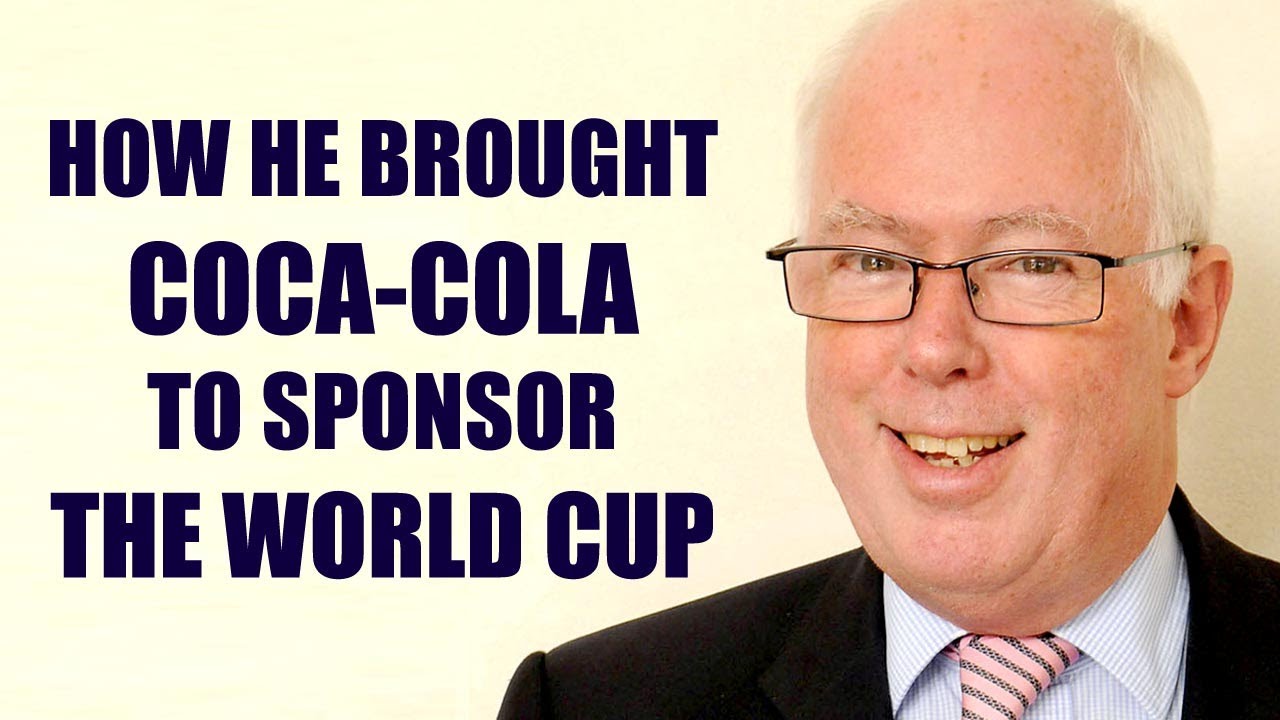How Patrick Nally brought Coke to sponsor the World Cup. iWorkinSport ...