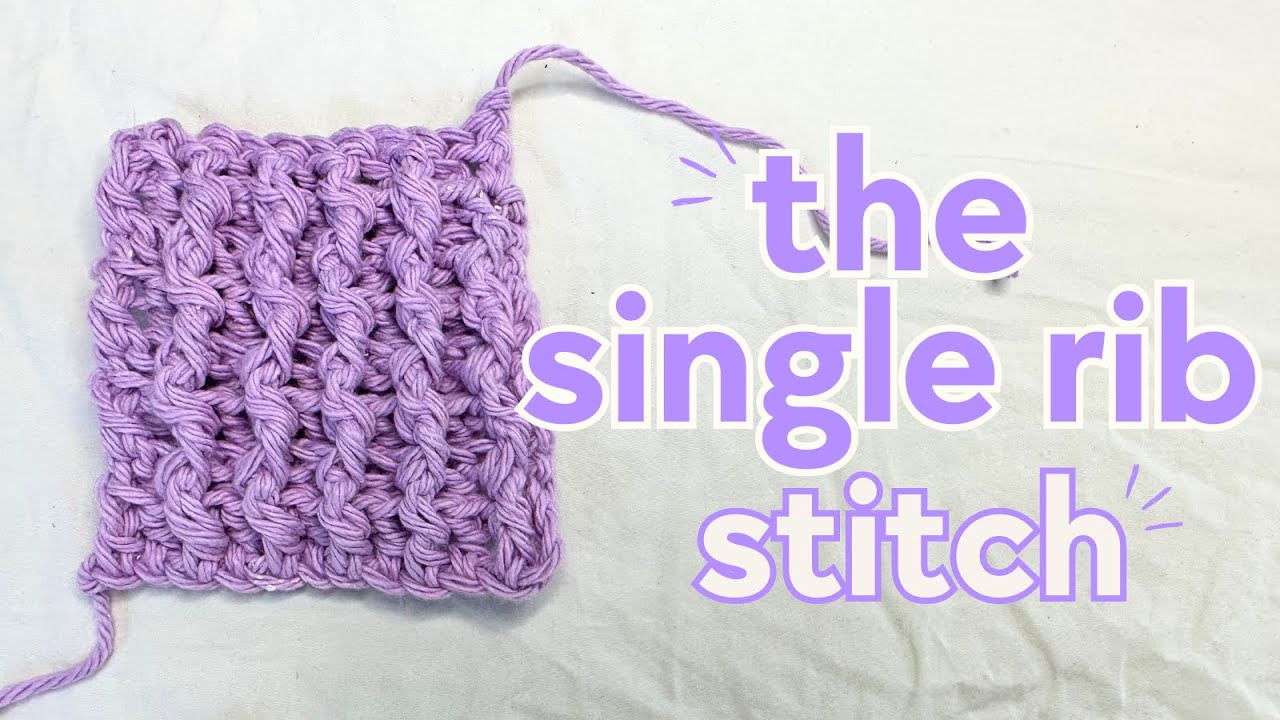 The Single Rib stitch - How to crochet! - YouTube