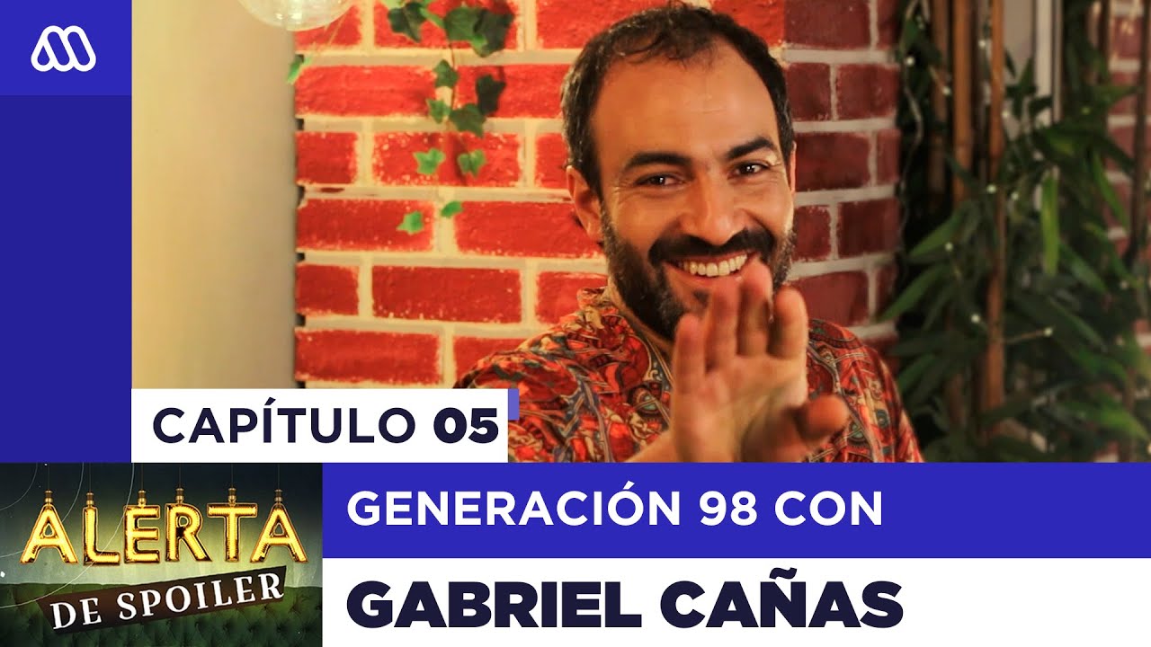 Alerta de Spoiler - Capítulo 05: Generación 98 con Gabriel Cañas - YouTube