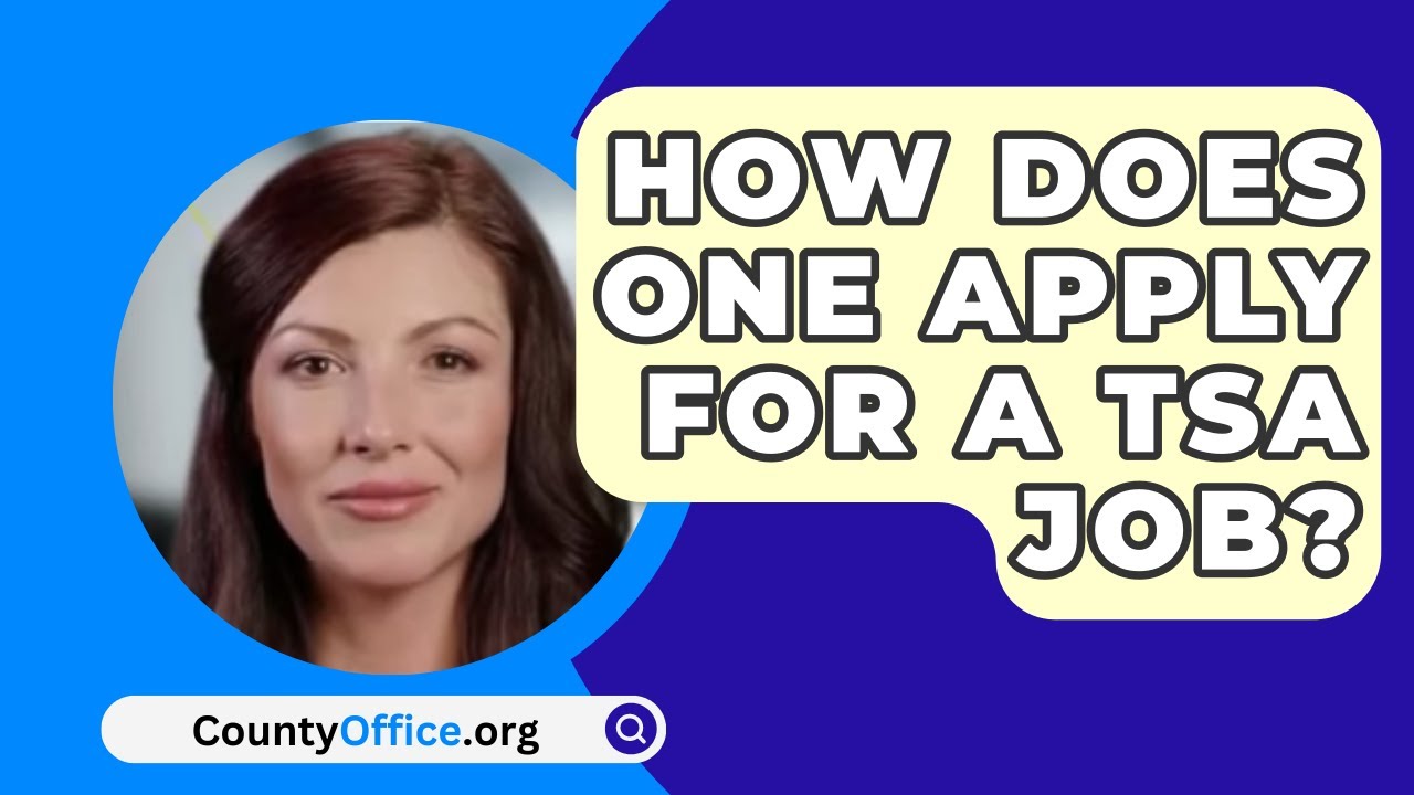 How Does One Apply For A TSA Job? - CountyOffice.org - YouTube