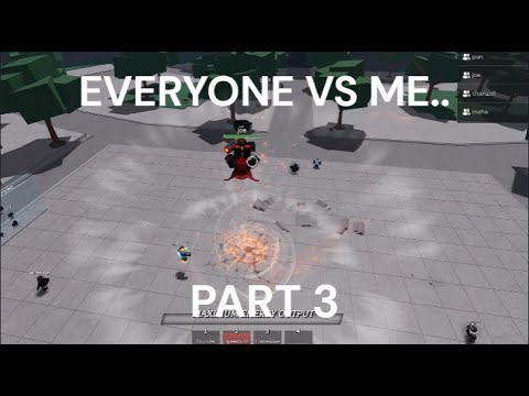 EVERYONE VS ME... PT 3 - YouTube
