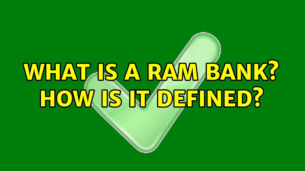 What is a RAM Bank? How is it defined? - YouTube