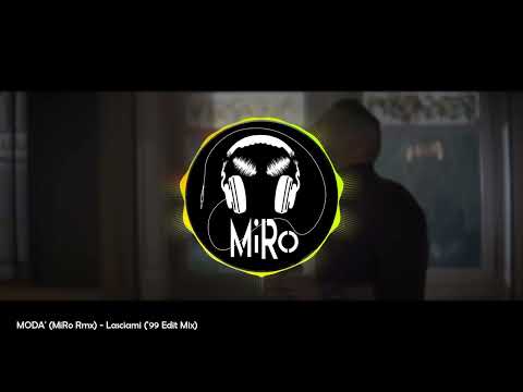 MODA' (MiRo Rmx) - Lasciami ('99 Edit Mix)