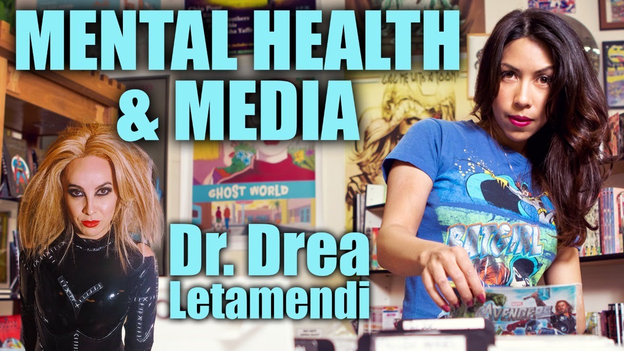 MENTAL HEALTH & MEDIA with Dr. Drea Letamendi - YouTube