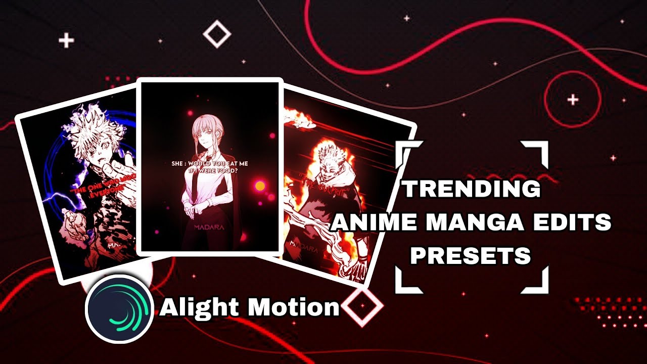 TRENDING ANIME MANGA EDITS PRESETS [ALIGHT MOTION XML] - YouTube
